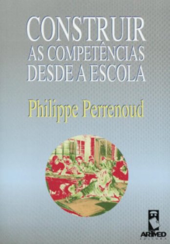 Competências e habilidades na educação segundo Perrenoud – Prof. Dr ...